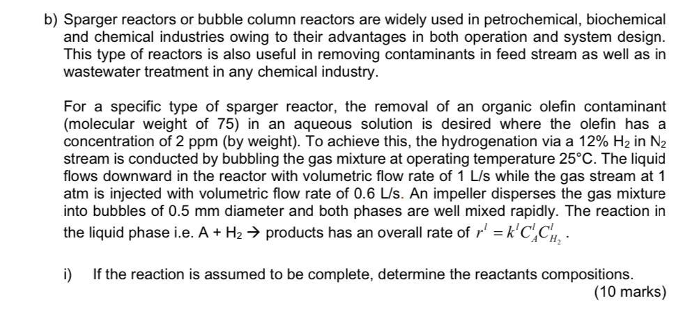 b) Sparger reactors or bubble column reactors are | Chegg.com