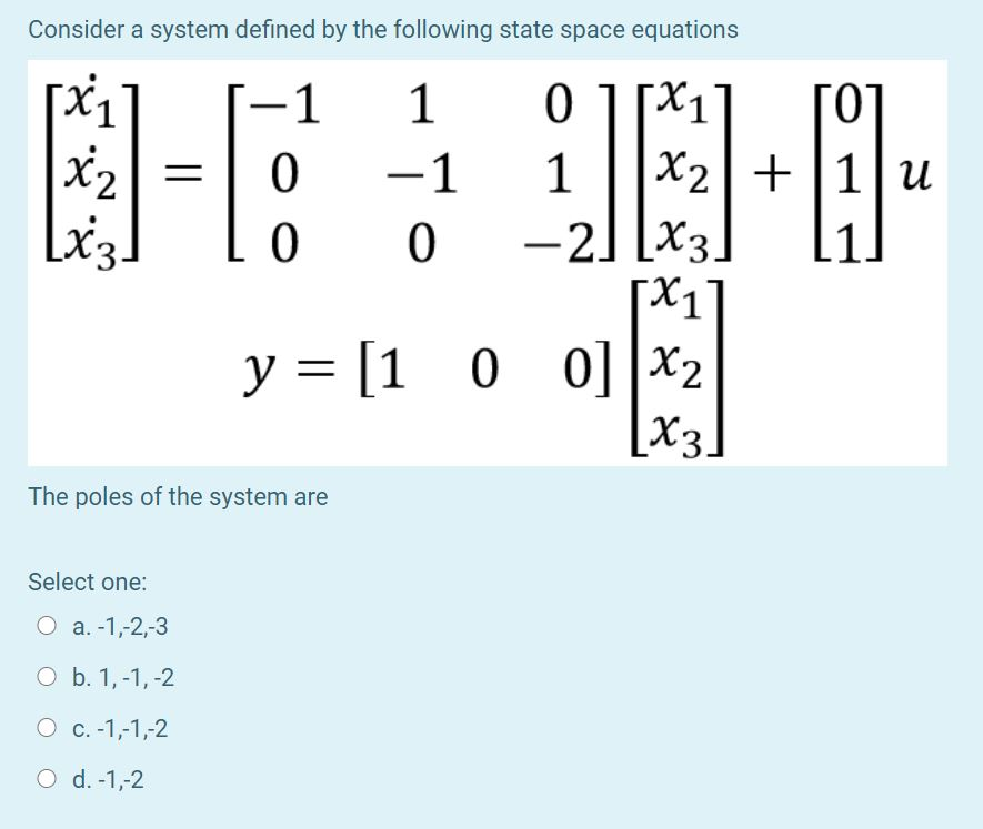 Solved Consider a system defined by the following state | Chegg.com