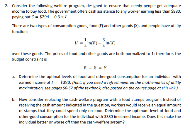 Solved Consider the following welfare program, designed to | Chegg.com