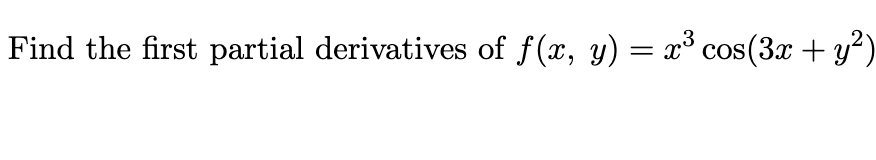 Solved Find the first partial derivatives of | Chegg.com