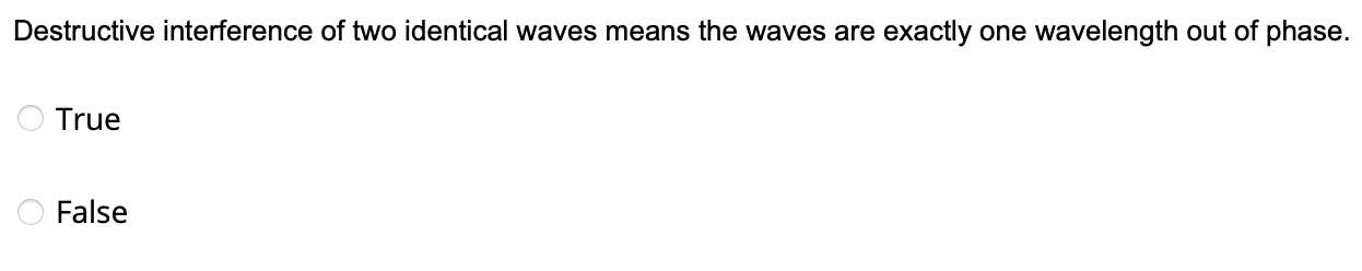Solved Destructive interference of two identical waves means | Chegg.com