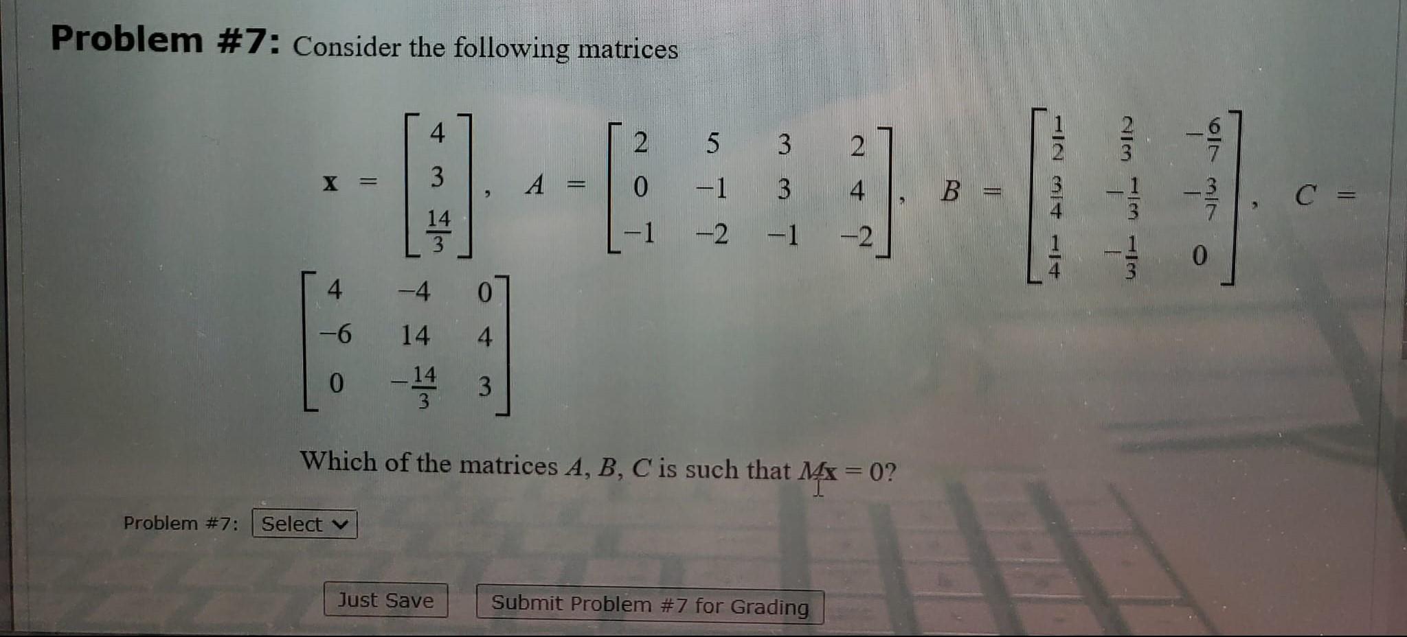 Solved Problem \#7: Consider the following matrices | Chegg.com