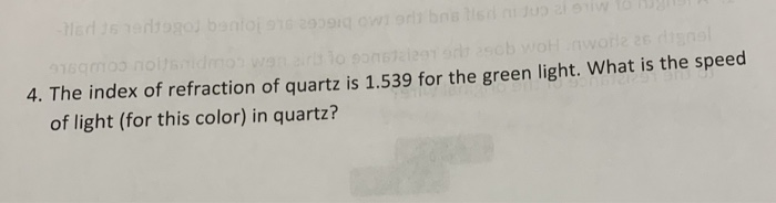 Solved 4. The index of refraction of quartz is 1.539 for the | Chegg.com