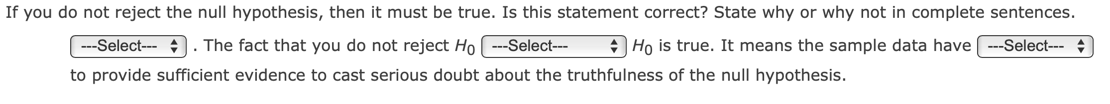 Solved If you do not reject the null hypothesis, then it | Chegg.com