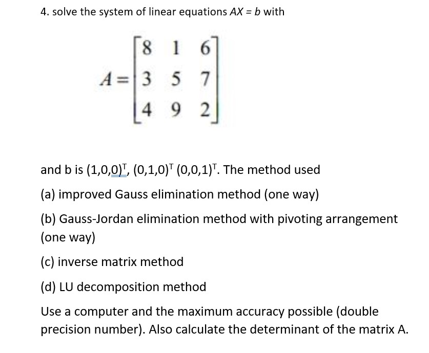 Solved 4. solve the system of linear equations AX = b with 8 | Chegg.com