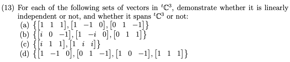 Solved (13) For each of the following sets of vectors in °C, | Chegg.com