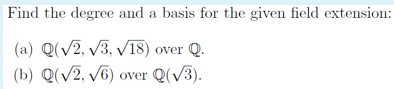 Solved Find the degree and a basis for the given field | Chegg.com