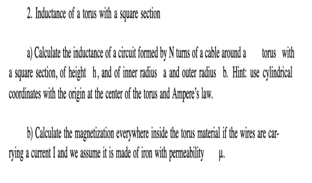 Solved 2. Inductance of a torus with a square section a) | Chegg.com