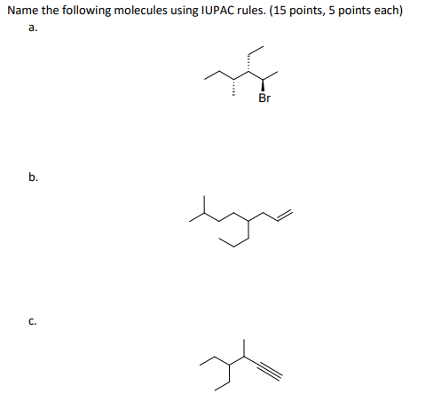 Solved Name the following molecules using IUPAC rules. (15 | Chegg.com