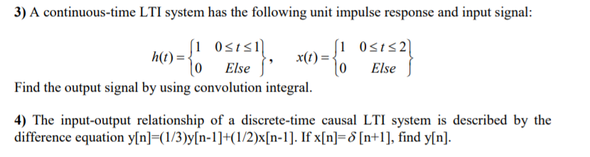 Solved 3) A continuous-time LTI system has the following | Chegg.com