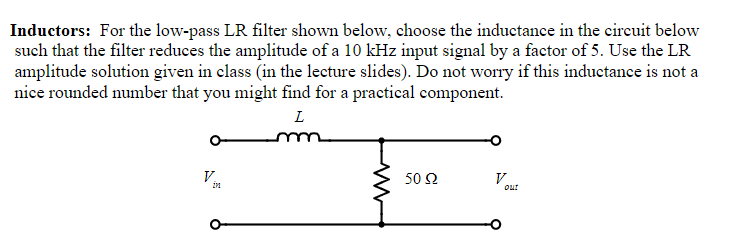 Solved Inductors: For the low-pass LR filter shown below, | Chegg.com
