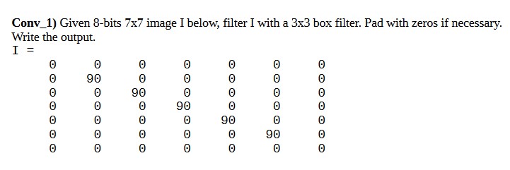 Solved Conv_1) ﻿Given 8-bits 7x7 ﻿image I below, filter I | Chegg.com