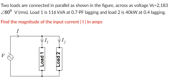 Solved Two loads are connected in parallel as shown in the | Chegg.com