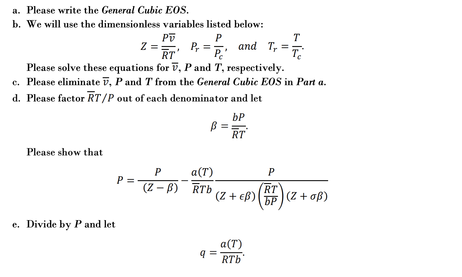 Solved ) = r Tc a. Please write the General Cubic EOS. b. We | Chegg.com