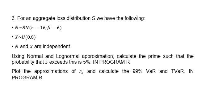 Solved 6. For an aggregate loss distribution S we have the | Chegg.com
