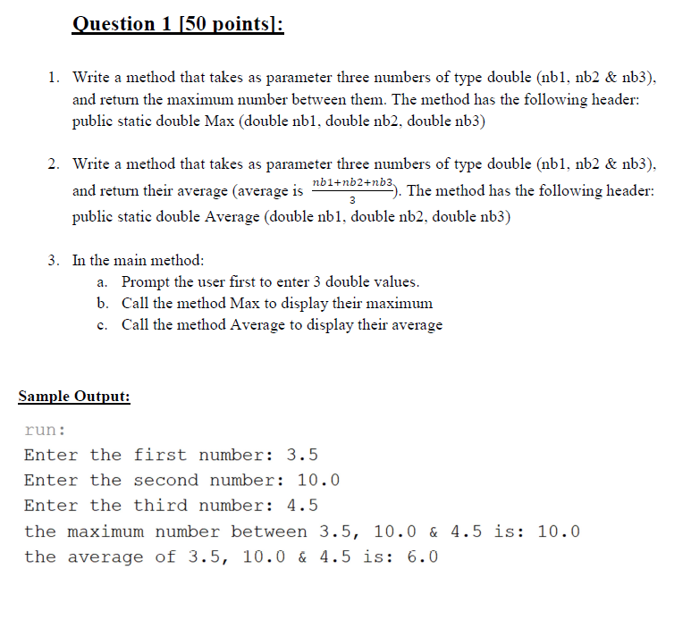 Solved Question 1 (50 points: 1. Write a method that takes | Chegg.com