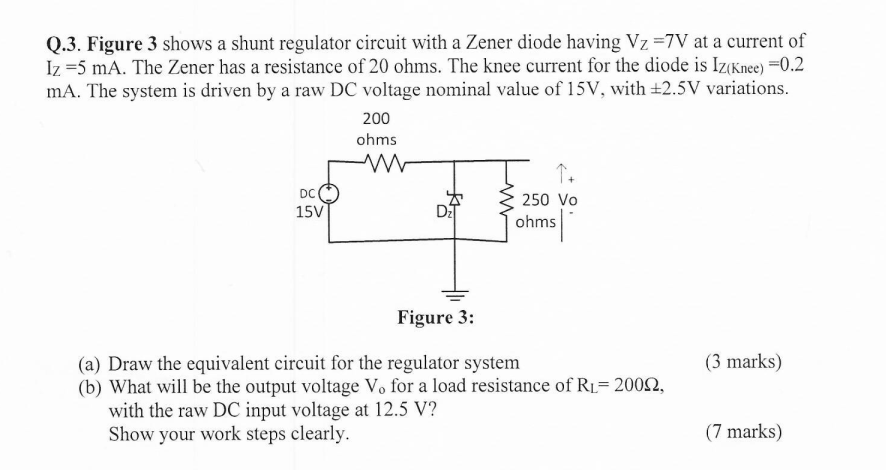 Solved Q.3. Figure 3 shows a shunt regulator circuit with a | Chegg.com