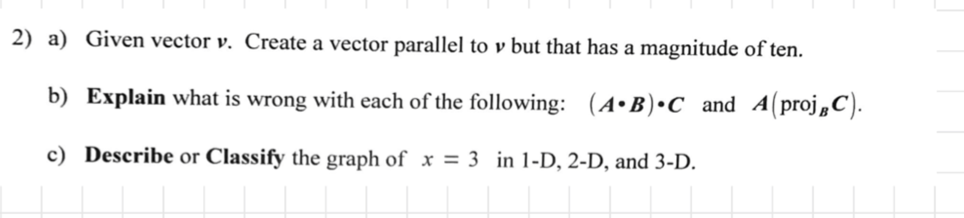 Solved a) ﻿Given vector v. ﻿Create a vector parallel to v | Chegg.com