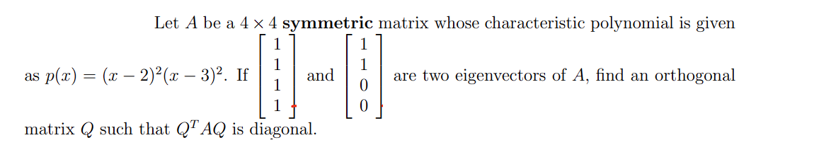 Solved Let A ﻿be a 4×4 ﻿symmetric matrix whose | Chegg.com