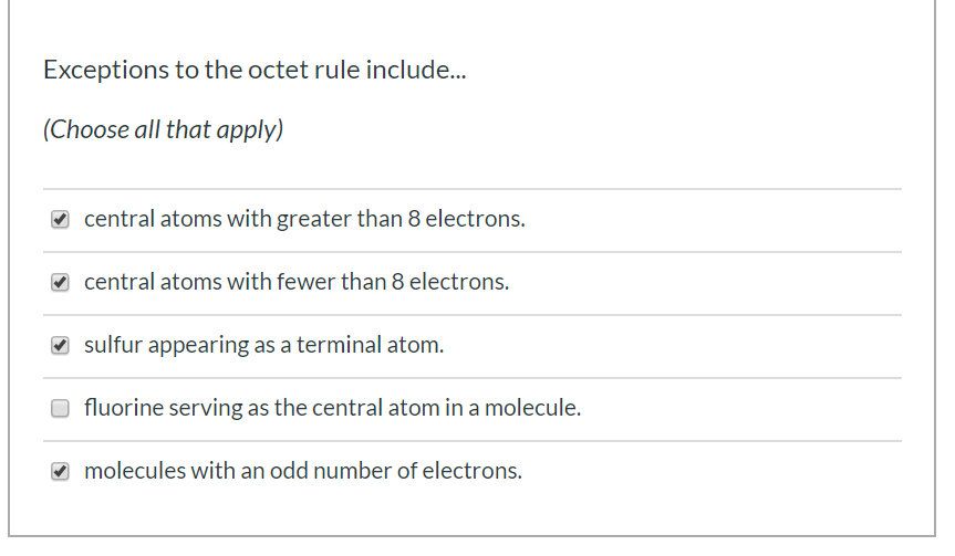 Solved Exceptions to the octet rule include... (Choose all | Chegg.com