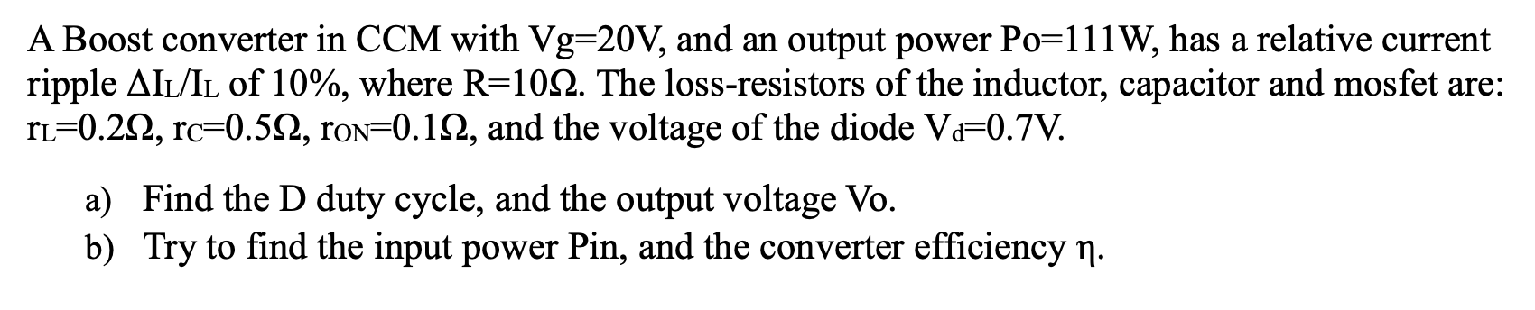 Solved A Boost converter in CCM with Vg=20 V, and an output | Chegg.com