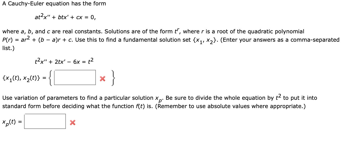 Solved A Cauchy-Euler equation has the form at²x" + btx' + | Chegg.com