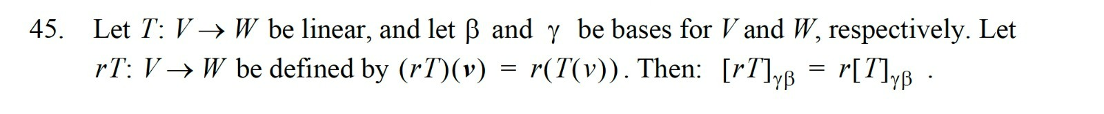 Solved 5. Let T:V→W be linear, and let β and γ be bases for | Chegg.com Solved 5. Let T:V→W be linear, and let β and γ be bases for | Chegg.com