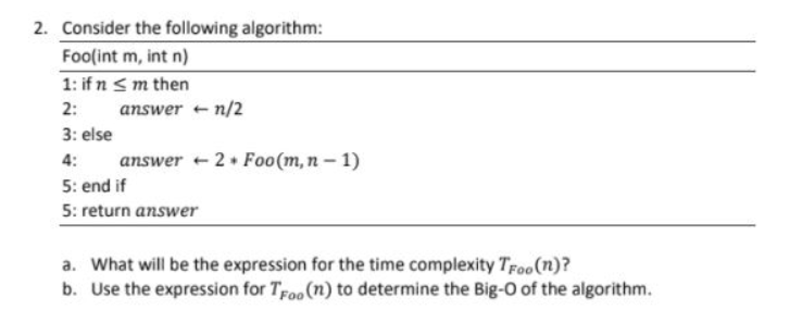 Solved 2. Consider the following algorithm: Foo(int m, int | Chegg.com