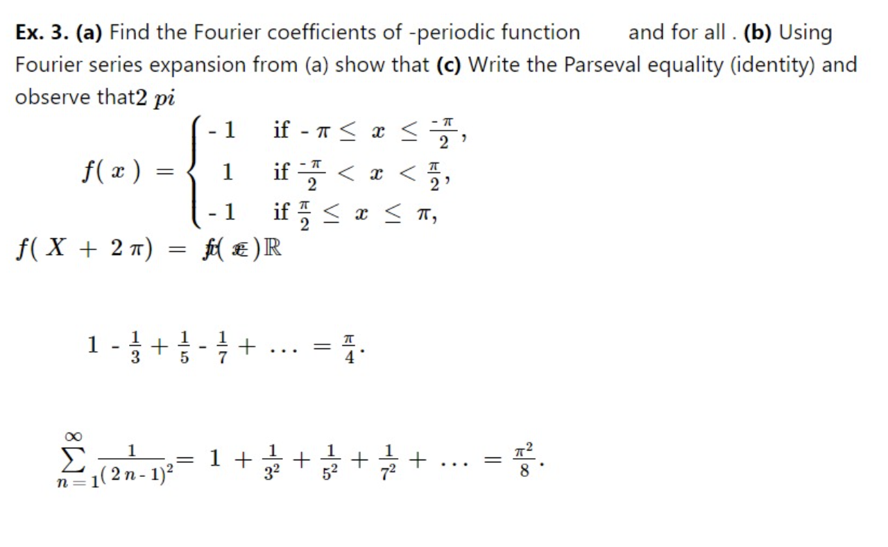 Solved - 7 Ex. 3. (a) Find the Fourier coefficients of | Chegg.com