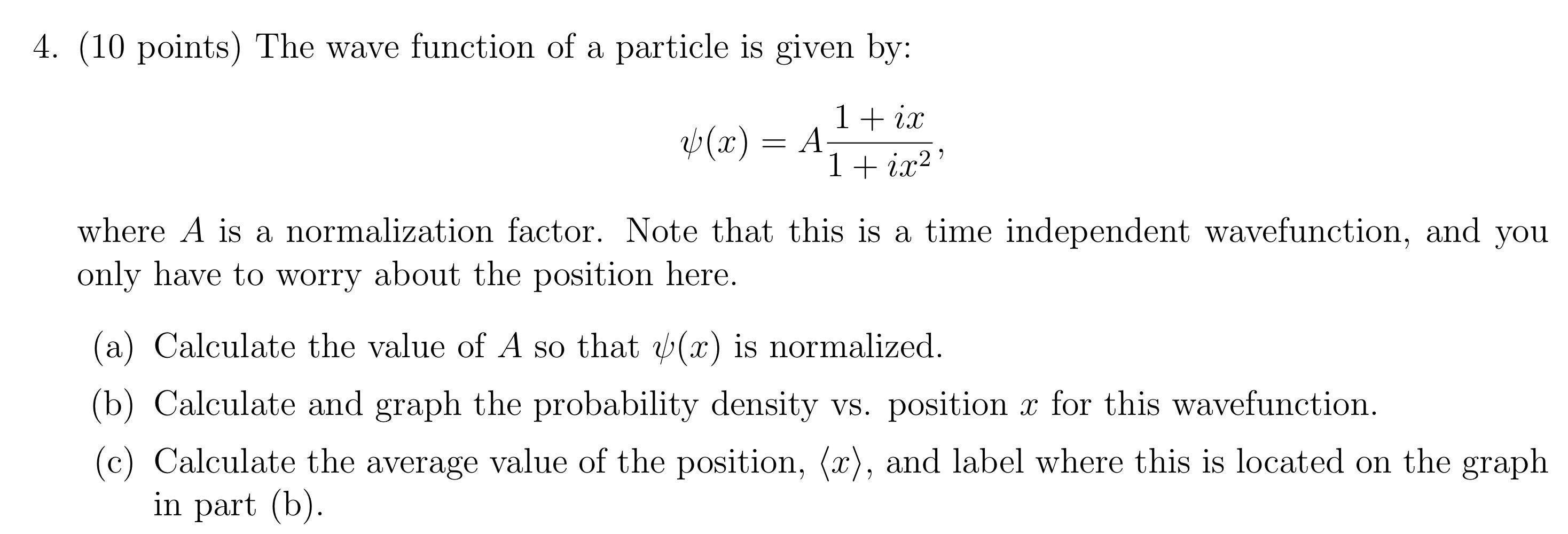 Solved 1- 50 1412 dx 4. (10 points) The wave function of a | Chegg.com