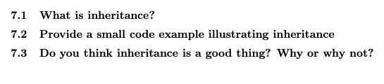 Solved 7.1 What is inheritance? 7.2 Provide a small code | Chegg.com