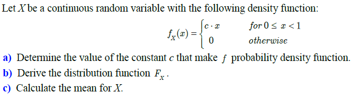 Solved Let X be a continuous random variable with the | Chegg.com