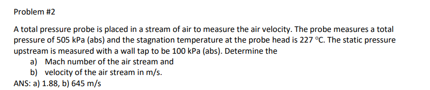 Solved Problem #2 A total pressure probe is placed in a | Chegg.com