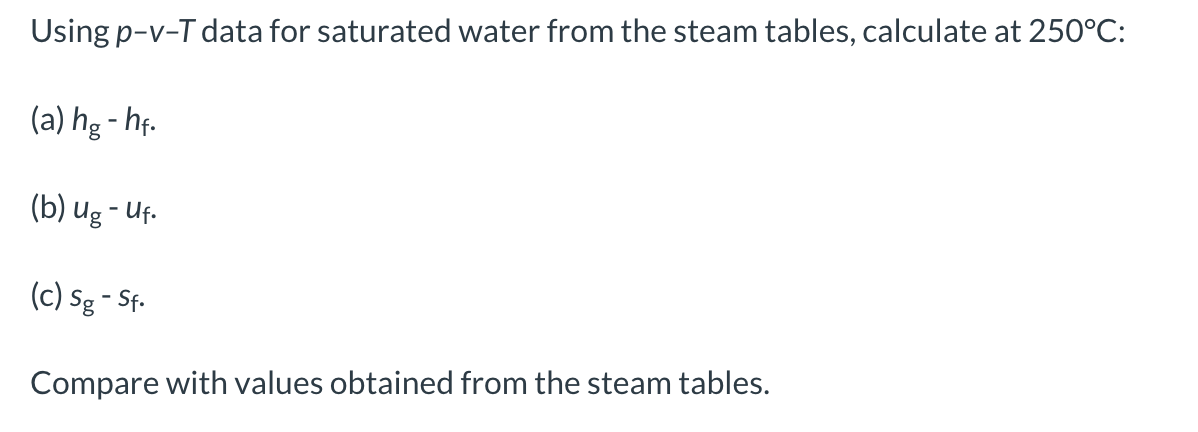Solved Using p-v-T data for saturated water from the steam | Chegg.com