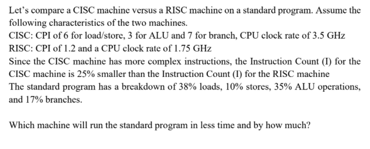 Solved Let's compare a CISC machine versus a RISC machine on | Chegg.com