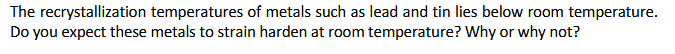 Solved The recrystallization temperatures of metals such as | Chegg.com