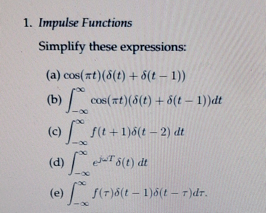 Solved 1. Impulse Functions Simplify these expressions: (a) | Chegg.com