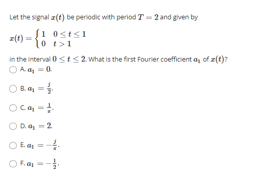 Solved Let the signal z(t) be periodic with period T = 2 and | Chegg.com