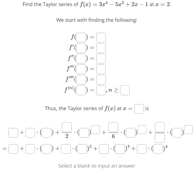 Solved Find the Taylor series of f(x) = 3x4 – 5x3 + 2x – 1 | Chegg.com