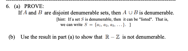 Solved 6. (a) PROVE: If A and B are disjoint denumerable | Chegg.com