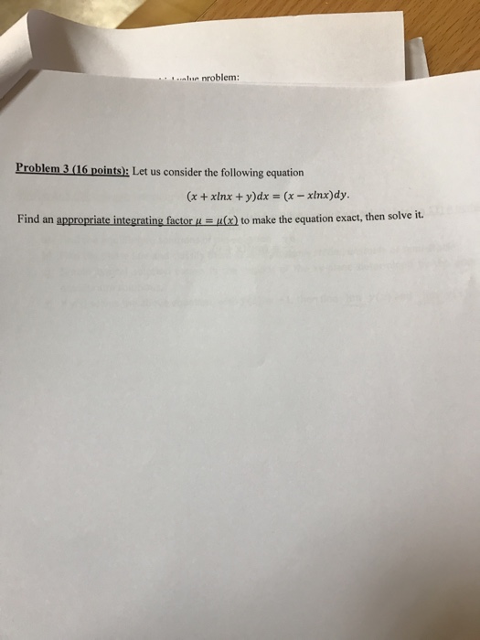 Solved Let us consider the following equation (x + xlnx + y) | Chegg.com