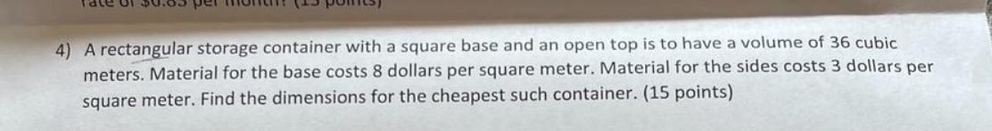 Solved 4) A rectangular storage container with a square base | Chegg.com