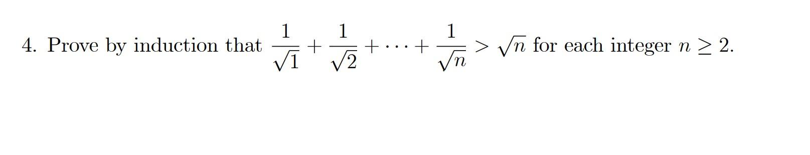Solved 4. Prove by induction that 11+21+⋯+n1>n for each | Chegg.com