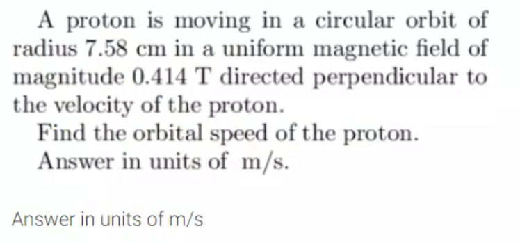 [solved] A Proton Is Moving In A Circular Orbit Of Radius