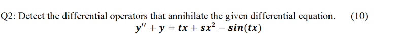 Solved (10) Q2: Detect the differential operators that | Chegg.com