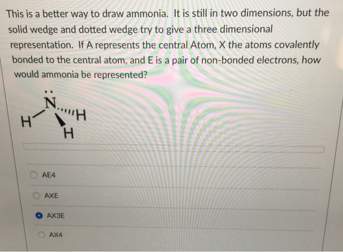 Solved This is a better way to draw ammonia. It is still in | Chegg.com