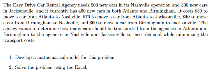 Solved The Easy Drive Car Rental Agency needs 500 new cars | Chegg.com