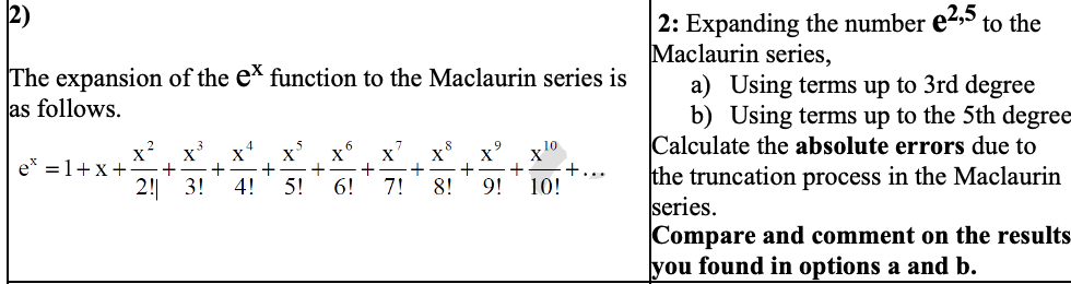 Solved 2) The expansion of the ex function to the Maclaurin | Chegg.com