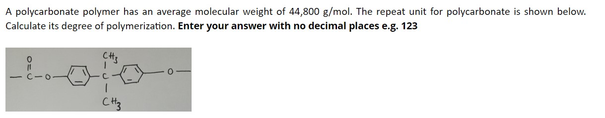 Solved A polycarbonate polymer has an average molecular | Chegg.com