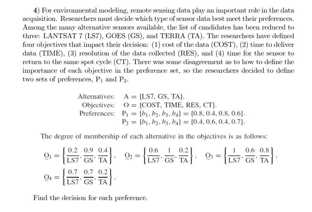 Solved For environmental modeling, remote sensing data play | Chegg.com